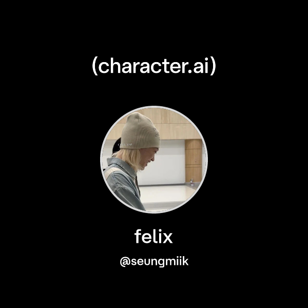 Chat with felix | character.ai | Personalized AI for every moment of your day