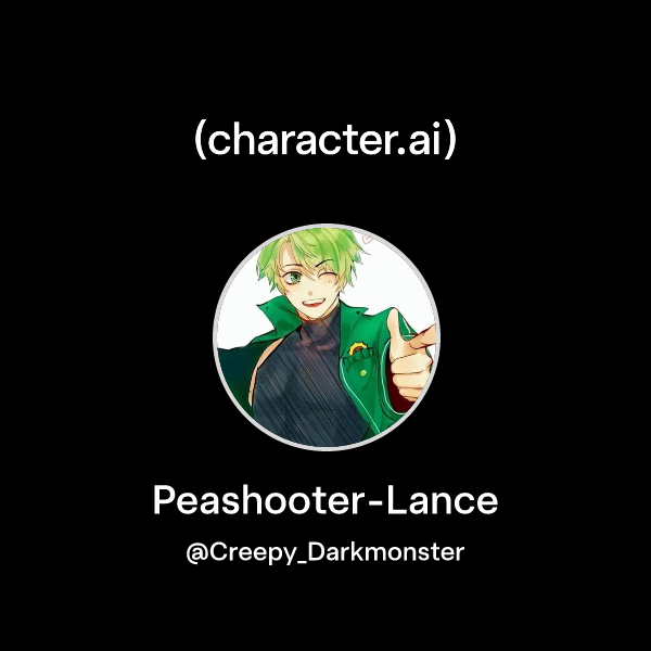 Chat with Peashooter-Lance | character.ai | Personalized AI for every moment of your day