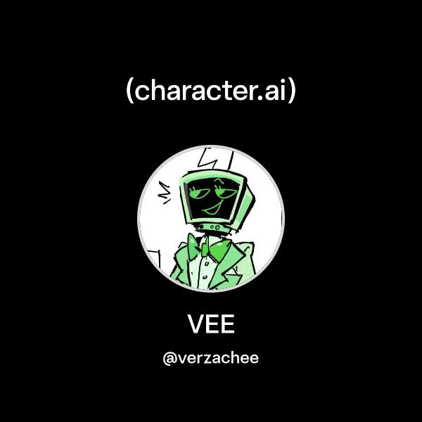 Chat with VEE | character.ai | AI Chat, Reimagined–Your Words. Your World.