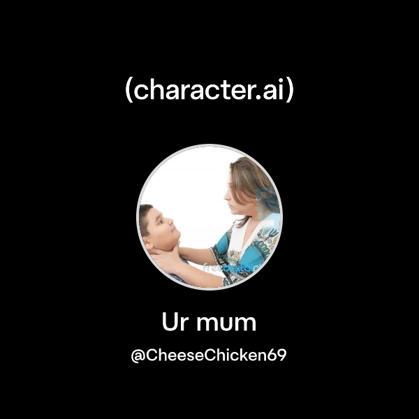 Chat with Ur mum | character.ai | AI Chat, Reimagined–Your Words. Your ...