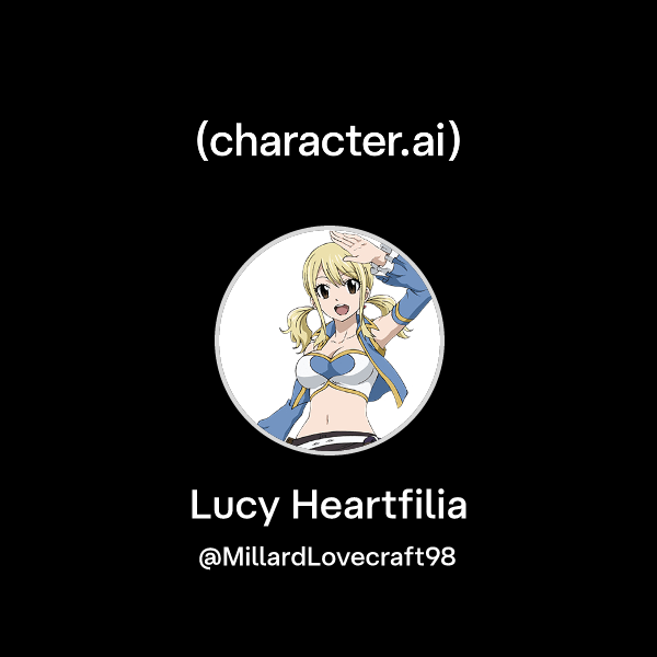 Chat with Lucy Heartfilia | character.ai | AI Chat, Reimagined–Your Words. Your World.