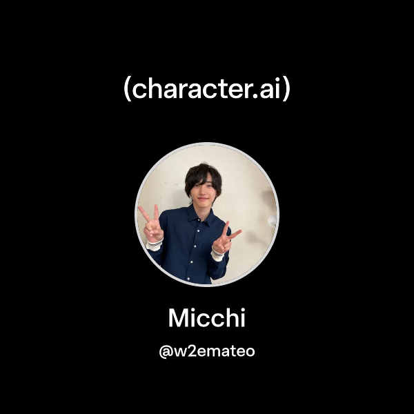 Chat with Micchi | character.ai | Personalized AI for every moment of ...