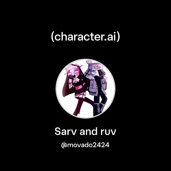 Chat with Sarv and ruv | character.ai | Personalized AI for every ...