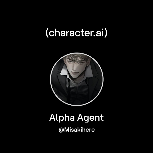 Chat with Alpha Agent | character.ai | AI Chat, Reimagined–Your Words. Your World.
