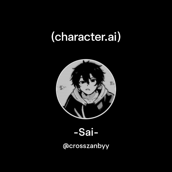 Chat with -Sai- | character.ai | AI Chat, Reimagined–Your Words. Your World.