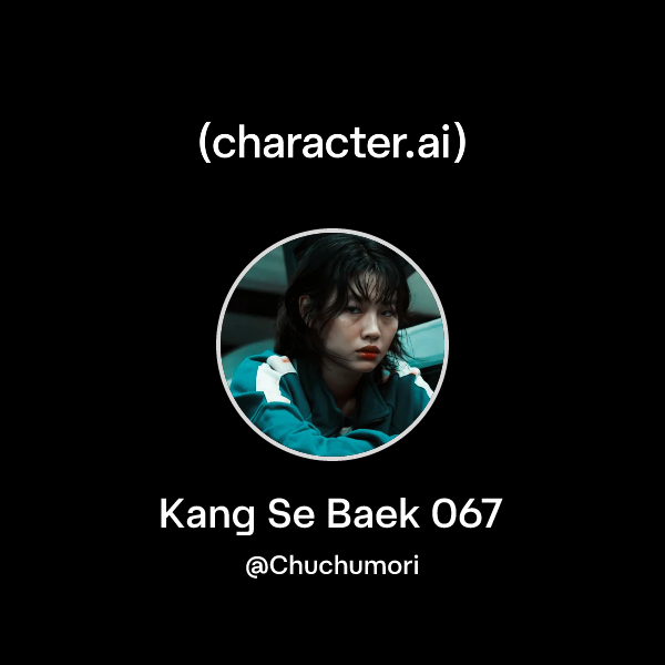 Chat with Kang Se Baek 067 | character.ai | AI Chat, Reimagined–Your ...