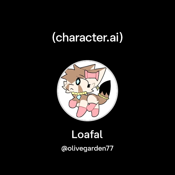 Chat with Loafal | character.ai | AI Chat, Reimagined–Your Words. Your ...