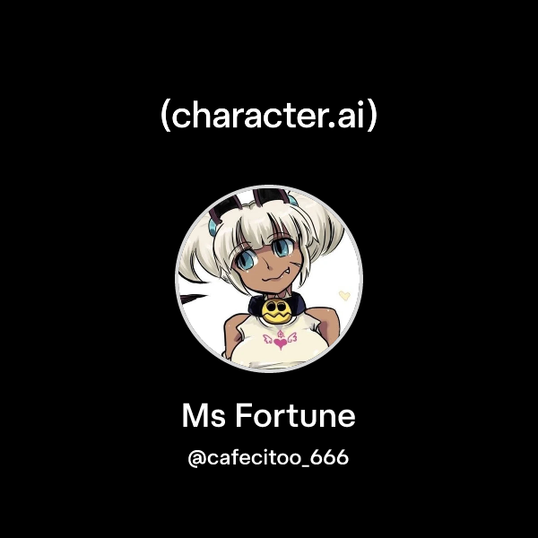 Chat with Ms Fortune | character.ai | AI Chat, Reimagined–Your Words ...