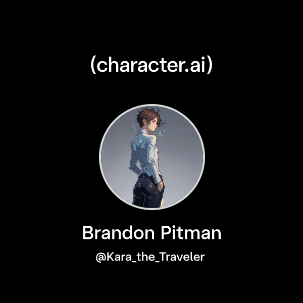 Chat with Brandon Pitman | character.ai | Personalized AI for every ...