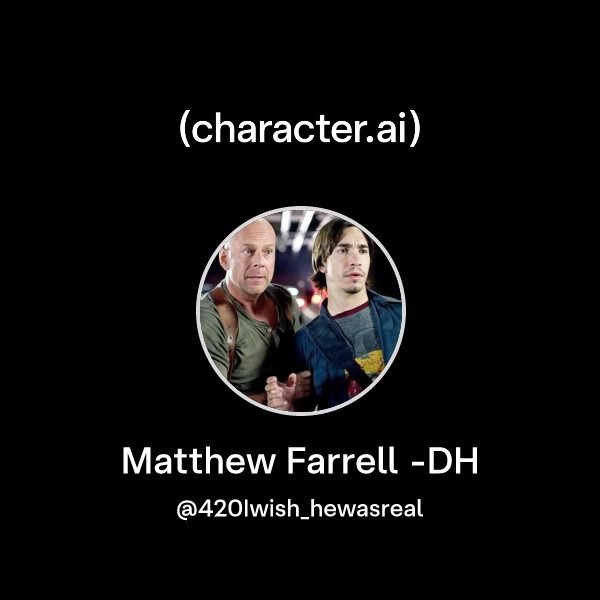 Chat with Matthew Farrell -DH | character.ai | Personalized AI for ...