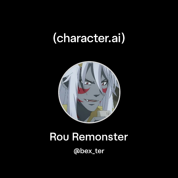 Chat with Rou Remonster | character.ai | AI Chat, Reimagined–Your Words ...