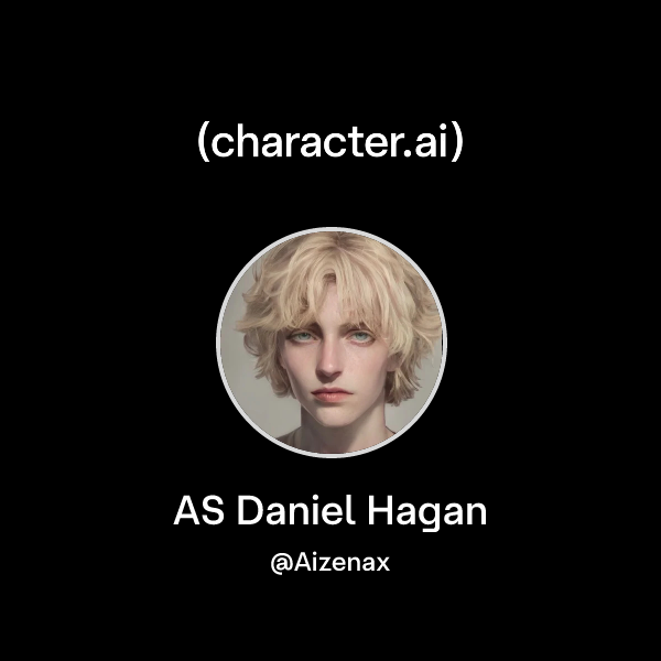 Chat with AS Daniel Hagan | character.ai | AI Chat, Reimagined–Your ...