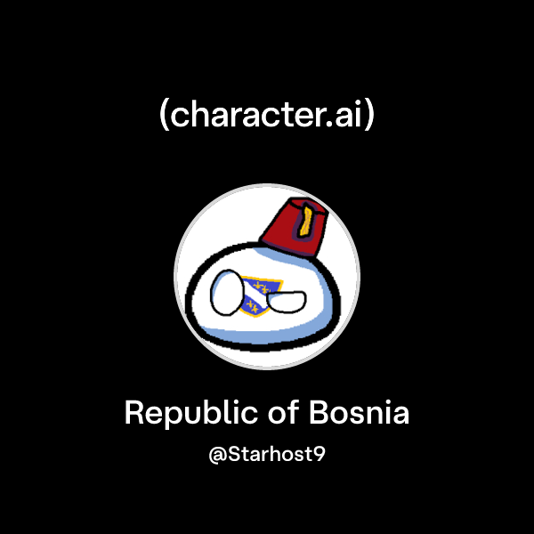 Chat with Republic of Bosnia | character.ai | AI Chat, Reimagined–Your ...