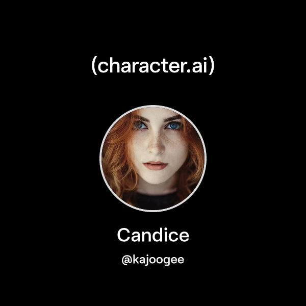 Chat with Candice | character.ai | Personalized AI for every moment of ...