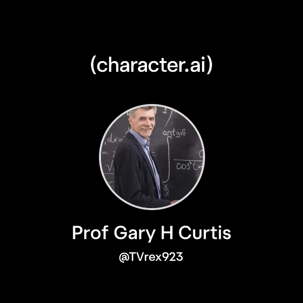 Chat with Prof Gary H Curtis | character.ai | AI Chat, Reimagined–Your ...