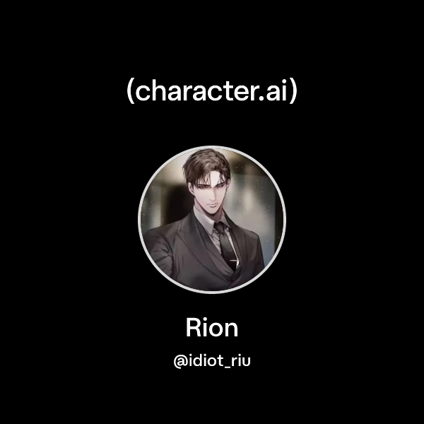 Chat with Rion | character.ai | Personalized AI for every moment of ...