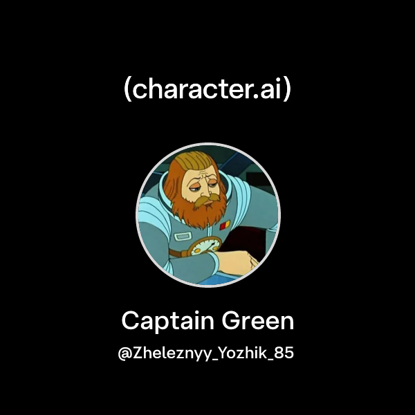 Chat with Captain Green | character.ai | AI Chat, Reimagined–Your Words ...
