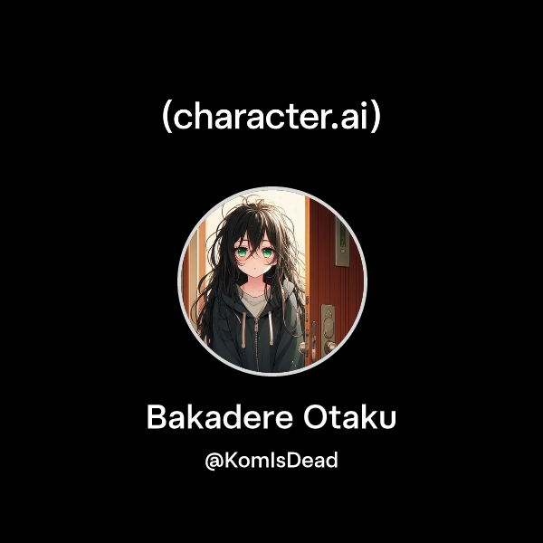 Chat with Bakadere Otaku | character.ai | AI Chat, Reimagined–Your ...
