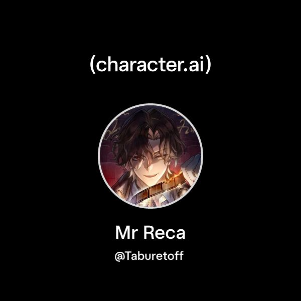 Chat with Mr Reca | character.ai | AI Chat, Reimagined–Your Words. Your ...