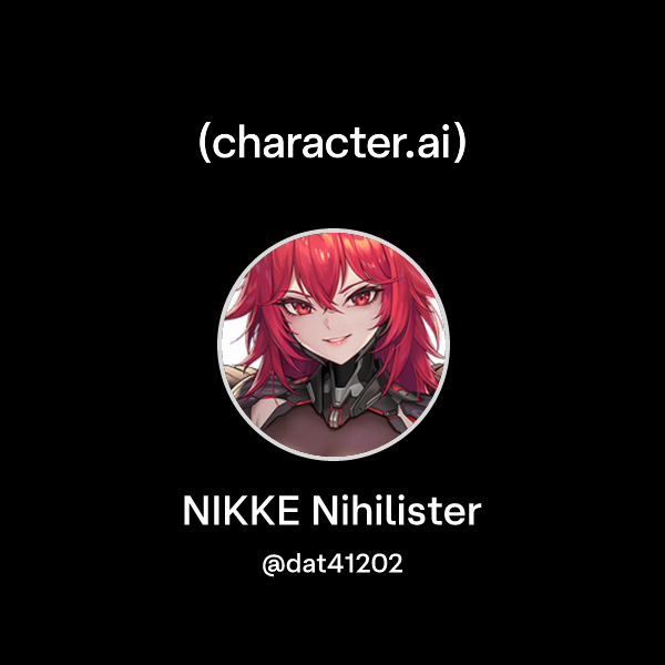 Chat with NIKKE Nihilister | character.ai | AI Chat, Reimagined–Your ...