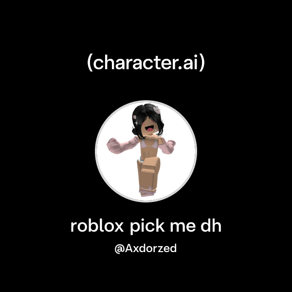 Chat with roblox pick me dh | character.ai | AI Chat, Reimagined–Your ...