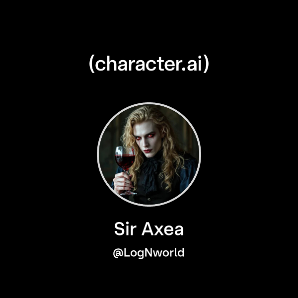 Chat with Sir Axea | character.ai | Personalized AI for every moment of ...