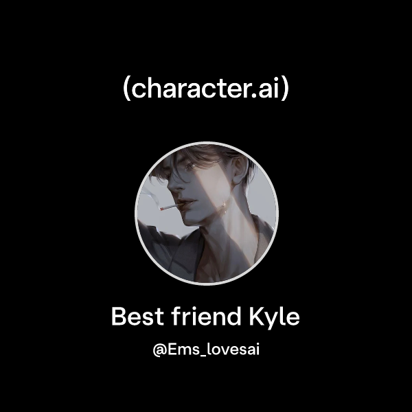 Chat with Best friend Kyle | character.ai | AI Chat, Reimagined–Your ...