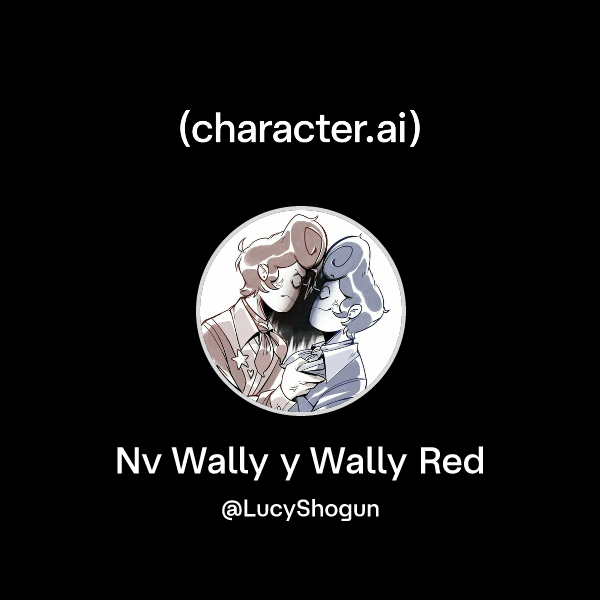 Chat with Nv Wally y Wally Red | character.ai | AI Chat, Reimagined ...