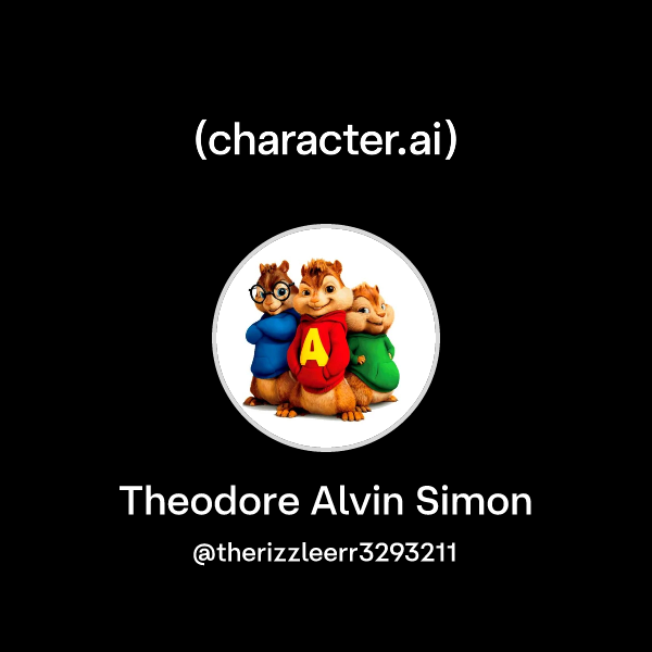 Chat with Theodore Alvin Simon | character.ai | Personalized AI for ...