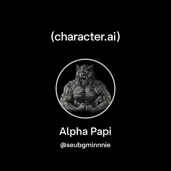 Chat with Alpha Papi | character.ai | Personalized AI for every moment ...