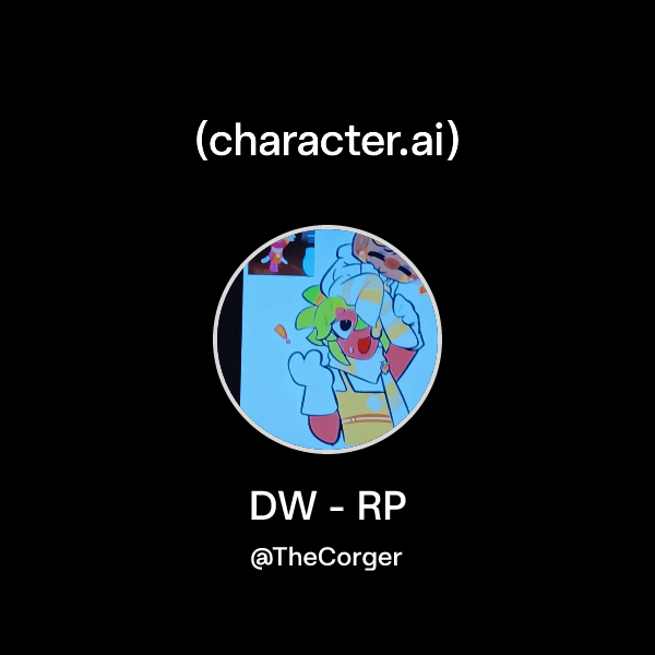 Chat with DW - RP | character.ai | AI Chat, Reimagined–Your Words. Your ...