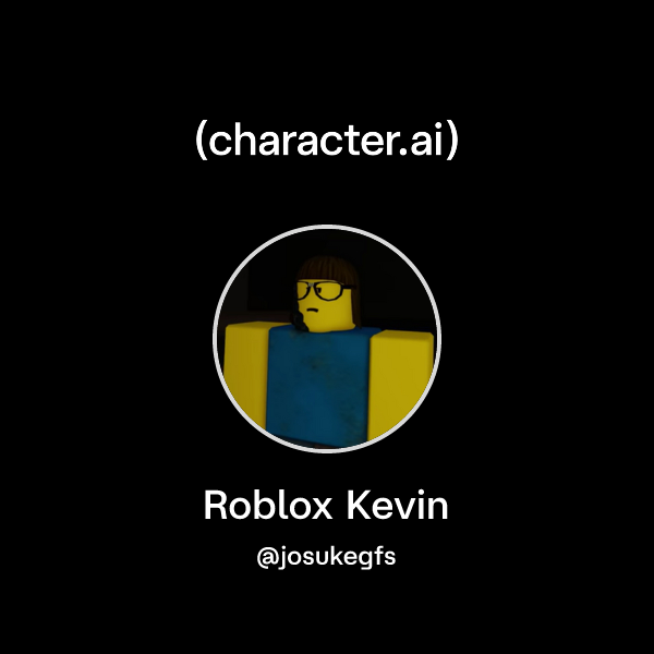Chat with Roblox Kevin | character.ai | AI Chat, Reimagined–Your Words ...