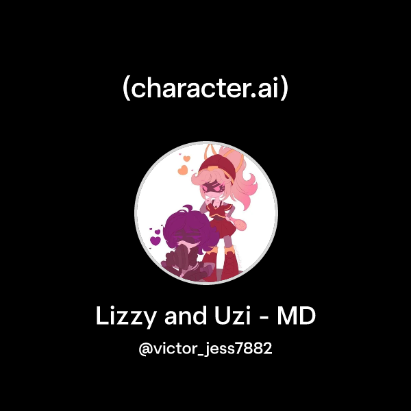 Chat with Lizzy and Uzi - MD | character.ai | AI Chat, Reimagined–Your ...