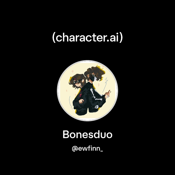 Chat with Bonesduo | character.ai | AI Chat, Reimagined–Your Words. Your World.