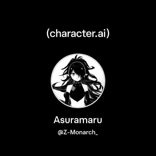 Chat with Asuramaru | character.ai | Personalized AI for every moment ...