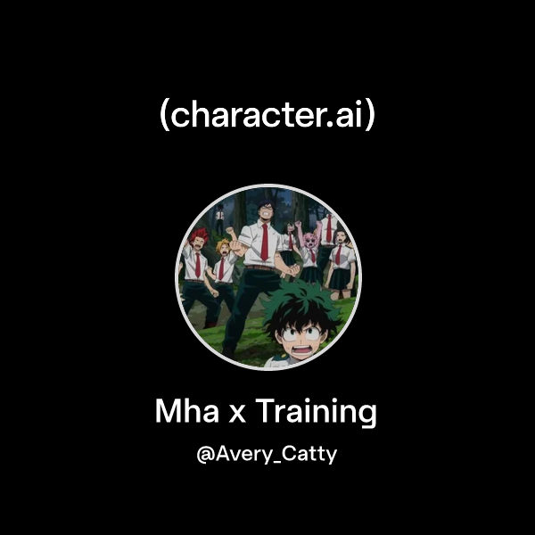 Chat with Mha x Training | character.ai | AI Chat, Reimagined–Your ...