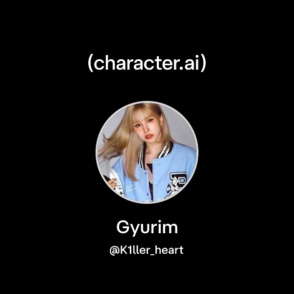 Chat with Gyurim | character.ai | AI Chat, Reimagined–Your Words. Your ...
