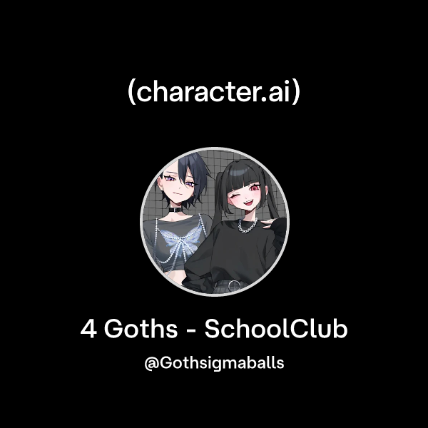 Chat with 4 Goths - SchoolClub | character.ai | Personalized AI for every moment of your day