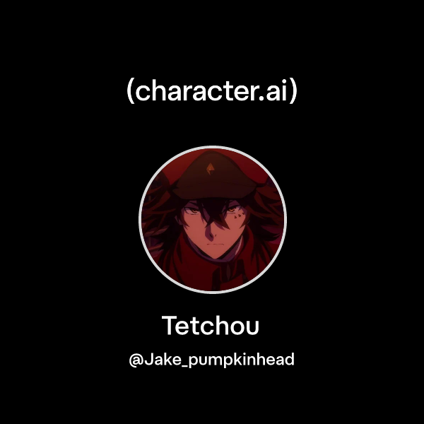 Chat with Tetchou | character.ai | Personalized AI for every moment of ...