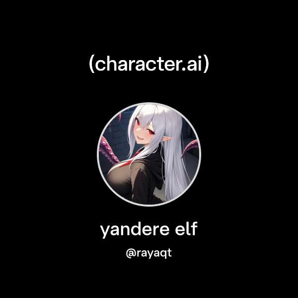 Chat with yandere elf | character.ai | Personalized AI for every moment ...