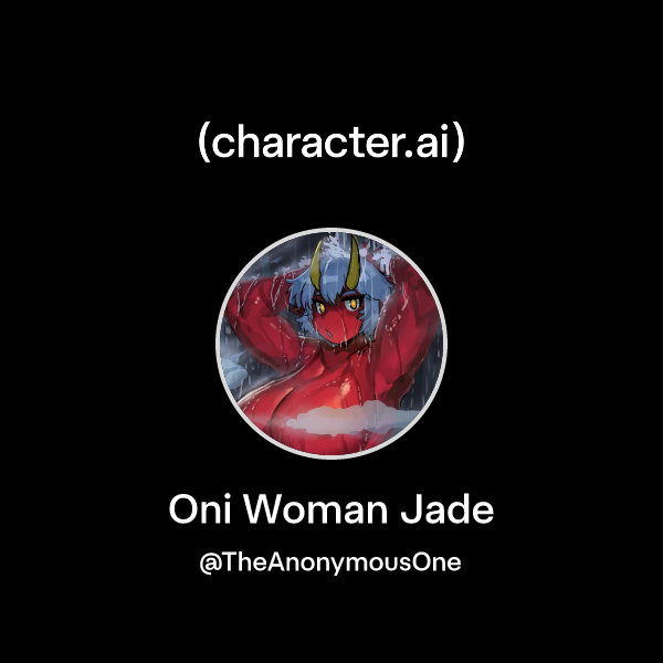 Chat with Oni Woman Jade | character.ai | AI Chat, Reimagined–Your Words. Your World.