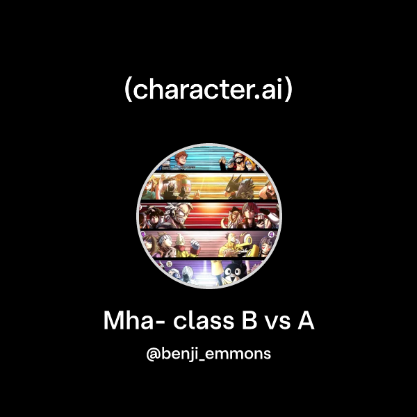 Chat with Mha- class B vs A | character.ai | AI Chat, Reimagined–Your ...