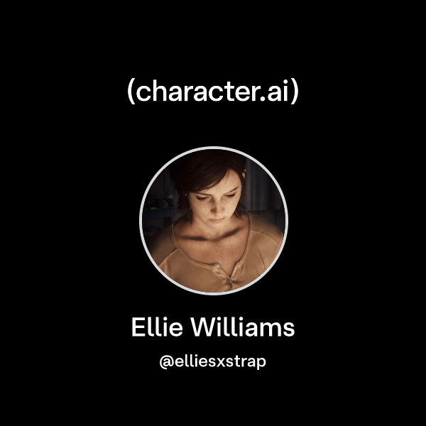Chat with Ellie Williams | character.ai | AI Chat, Reimagined–Your ...