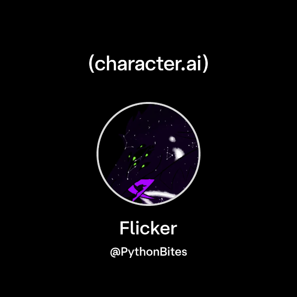 Chat with Flicker | character.ai | Personalized AI for every moment of ...