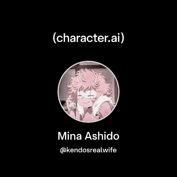 Chat with Mina Ashido | character.ai | AI Chat, Reimagined–Your Words. Your World.