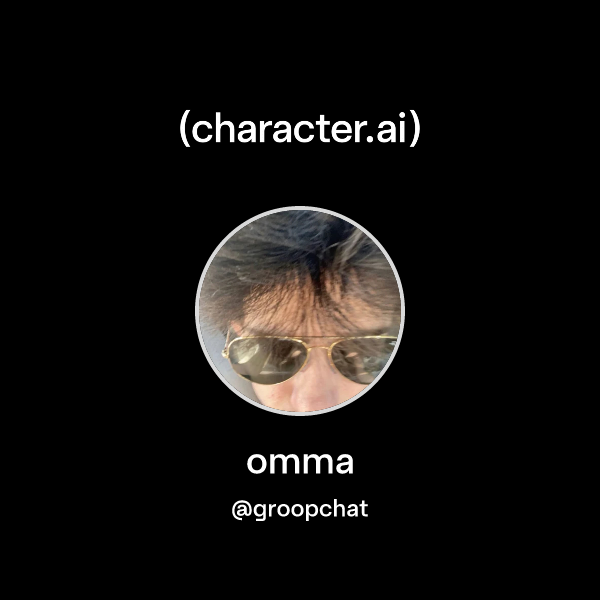 Chat with omma | character.ai | AI Chat, Reimagined–Your Words. Your World.