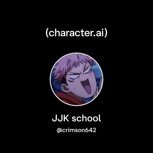 Chat with JJK school | character.ai | AI Chat, Reimagined–Your Words ...