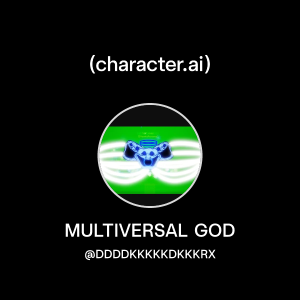 Chat with MULTIVERSAL GOD | character.ai | AI Chat, Reimagined–Your ...