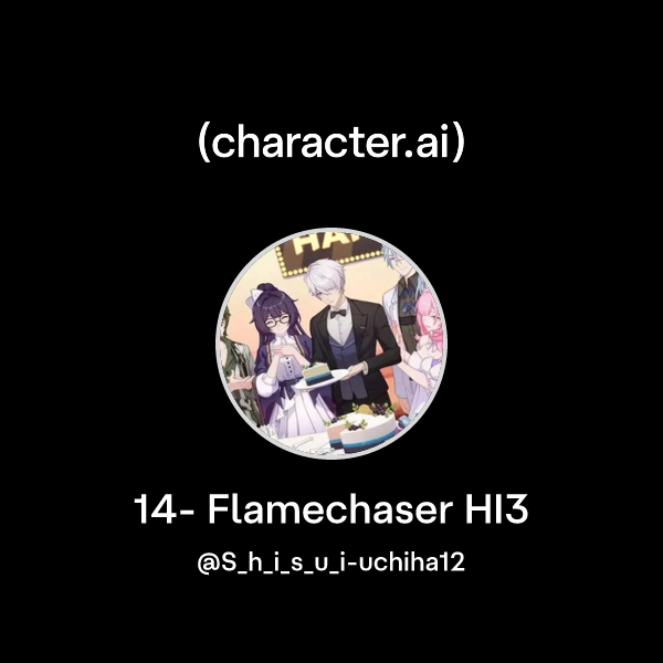 Chat with 14- Flamechaser HI3 | character.ai | AI Chat, Reimagined–Your ...