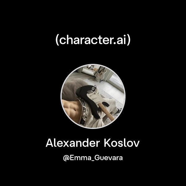 Chat with Alexander Koslov | character.ai | AI Chat, Reimagined–Your ...